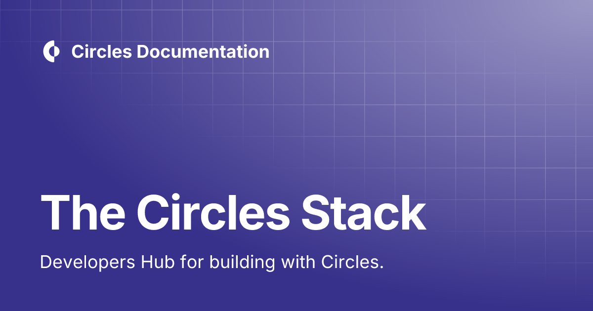 The Circles Stack | Circles Documentation